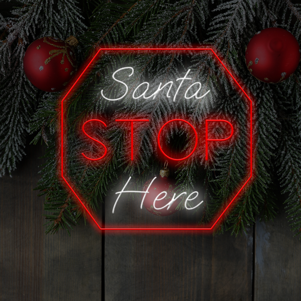 Santa Stop Here LED Neon Sign - Made in London Christmas Neon Signs